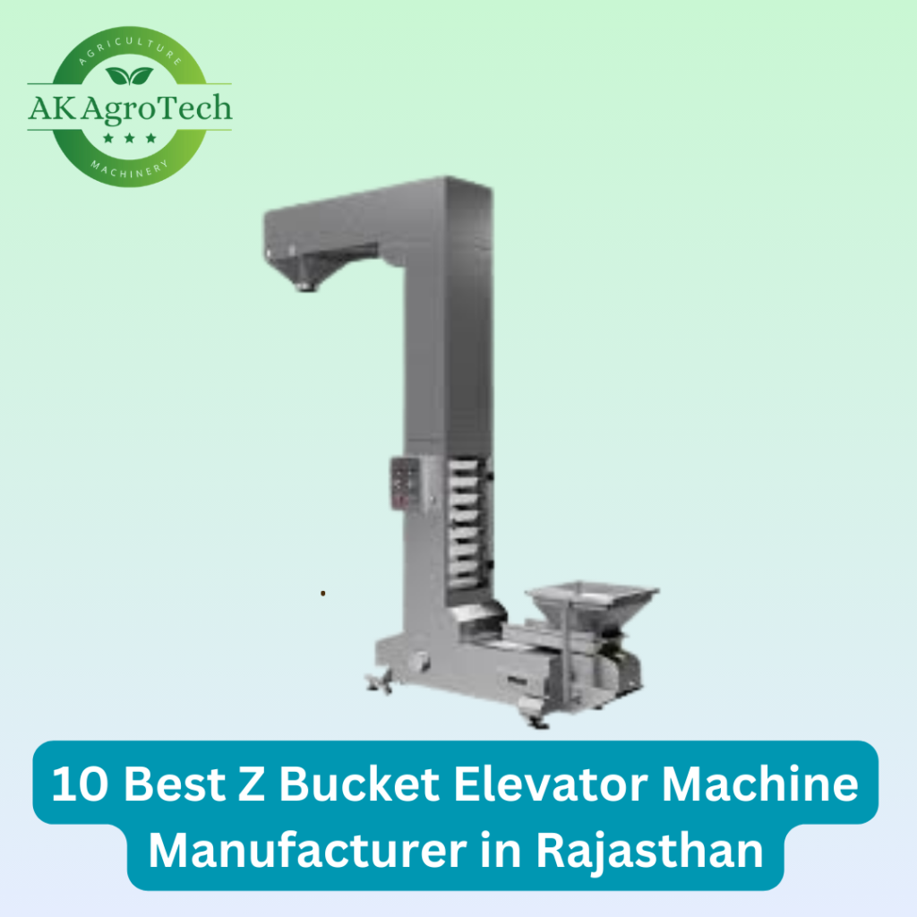 10 Best Z Bucket Elevator Machine Manufacturer in Rajasthan - A.K. Agro Tech